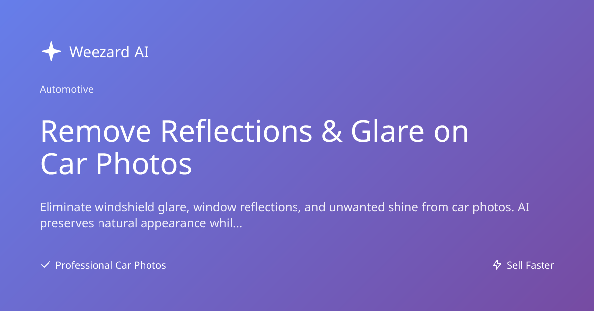 Remove Reflections & Glare from Car Photos - AI Tool | Weezard AI